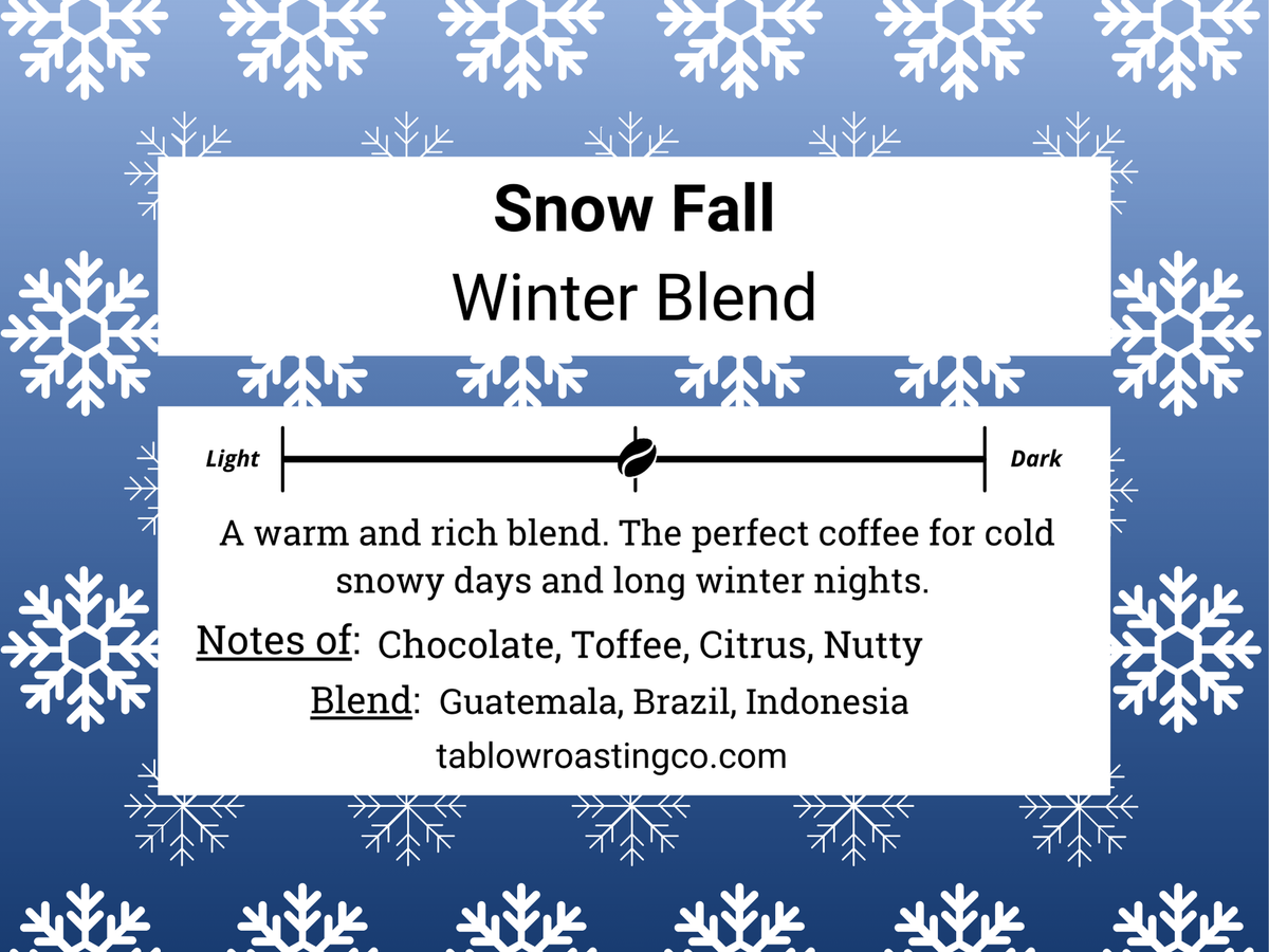 Snow Fall- Winter Blend – Tablow Roasting Co.